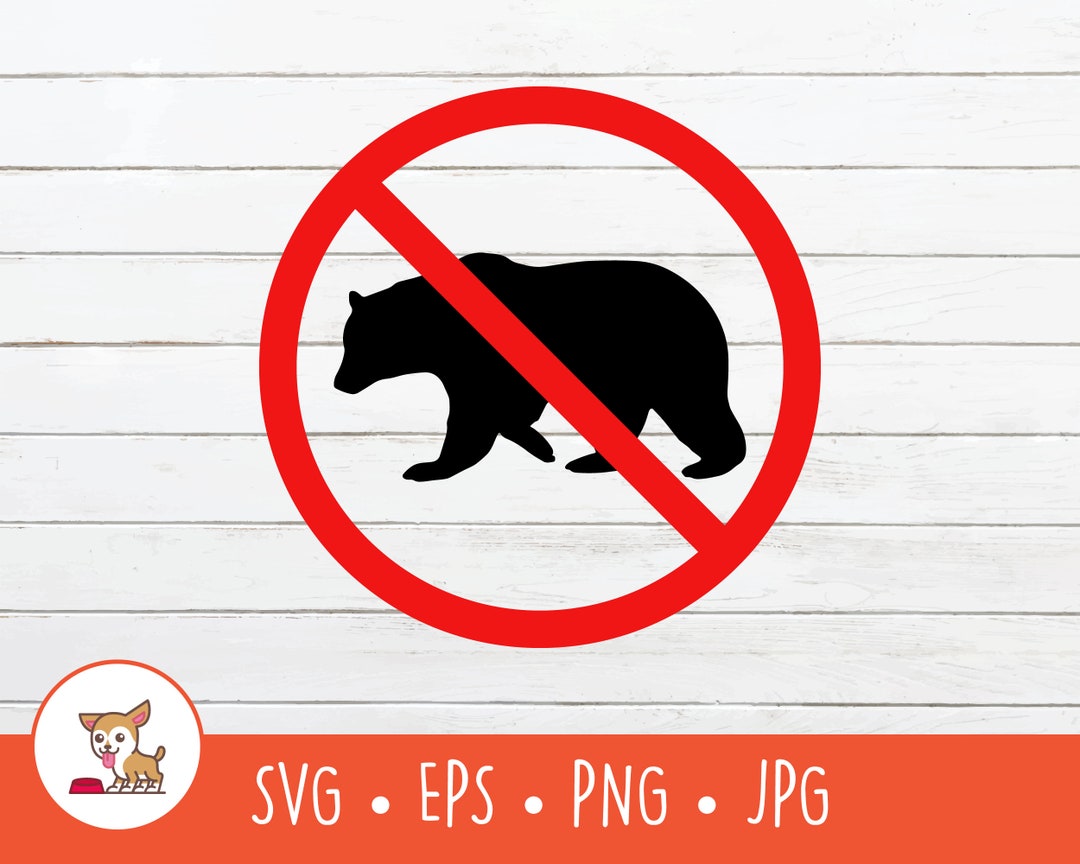 No Bear Sign SVG, No Bear Clipart, Vector No Bear Sign Cut File for ...