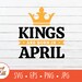 Kings Are Born in April SVG, Vector Born in April Clipart, April ...