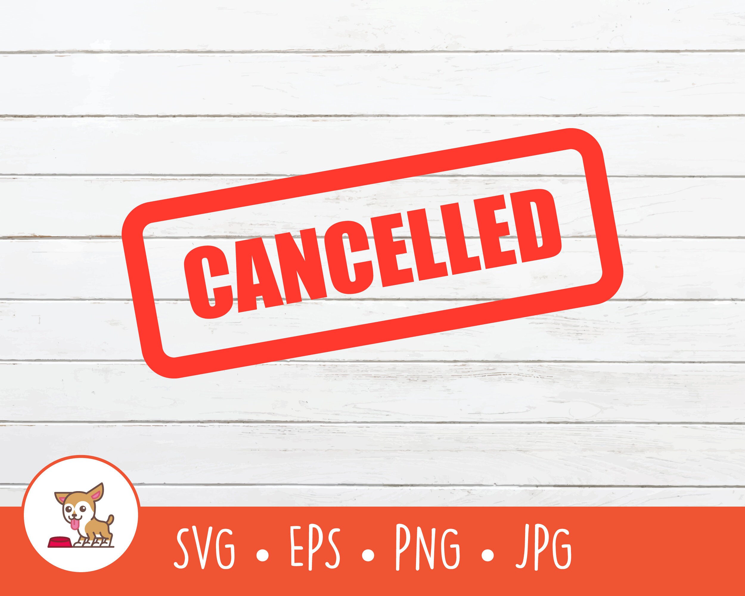 Cancelled SVG, Cancelled Label Clipart, Vector Cancelled Sign Cut File ...