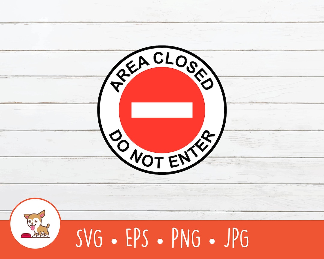 Area Closed Do Not Enter Sign SVG, Do Not Enter Sign Clipart, Vector Do ...