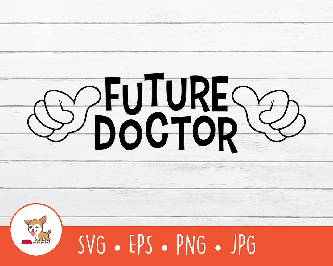 Future Doctor SVG, Vector Future Doctor Clipart, Future Doctor Cut File ...