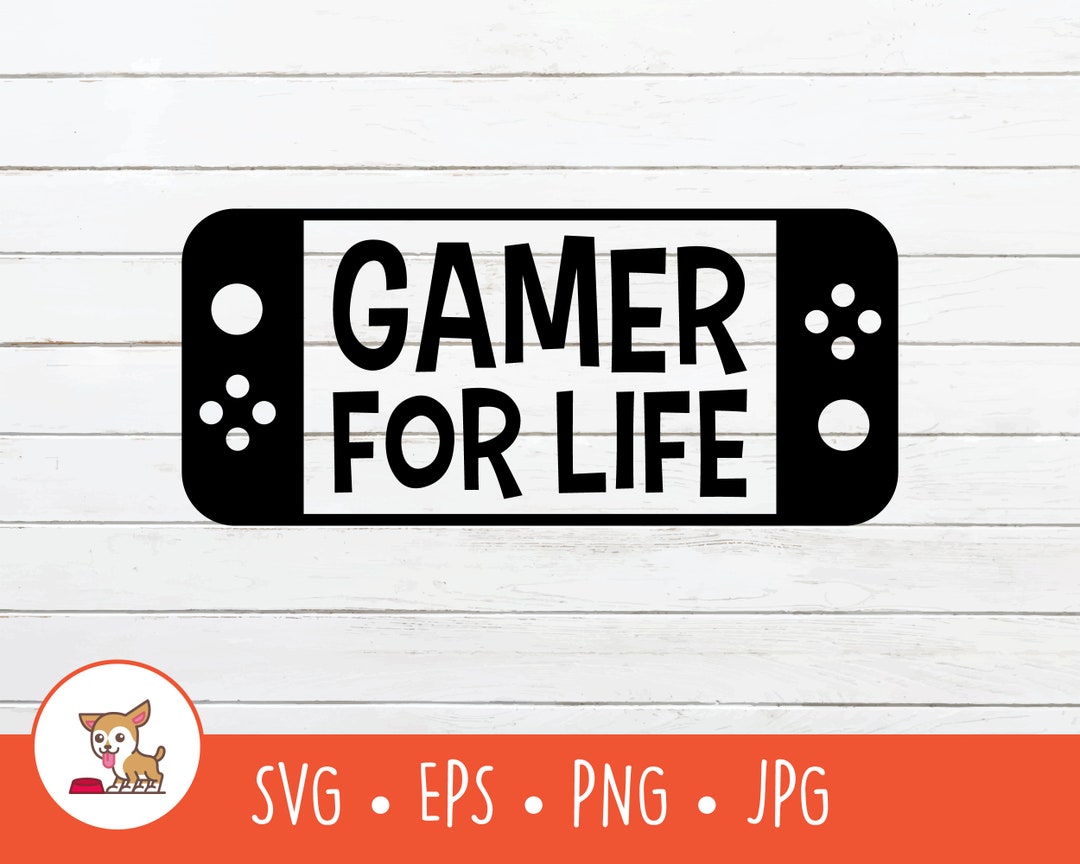 Gamer for Life SVG, Gamer for Life Clipart, Gamer Cut File for Cricut ...