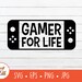 Gamer for Life SVG, Gamer for Life Clipart, Gamer Cut File for Cricut ...