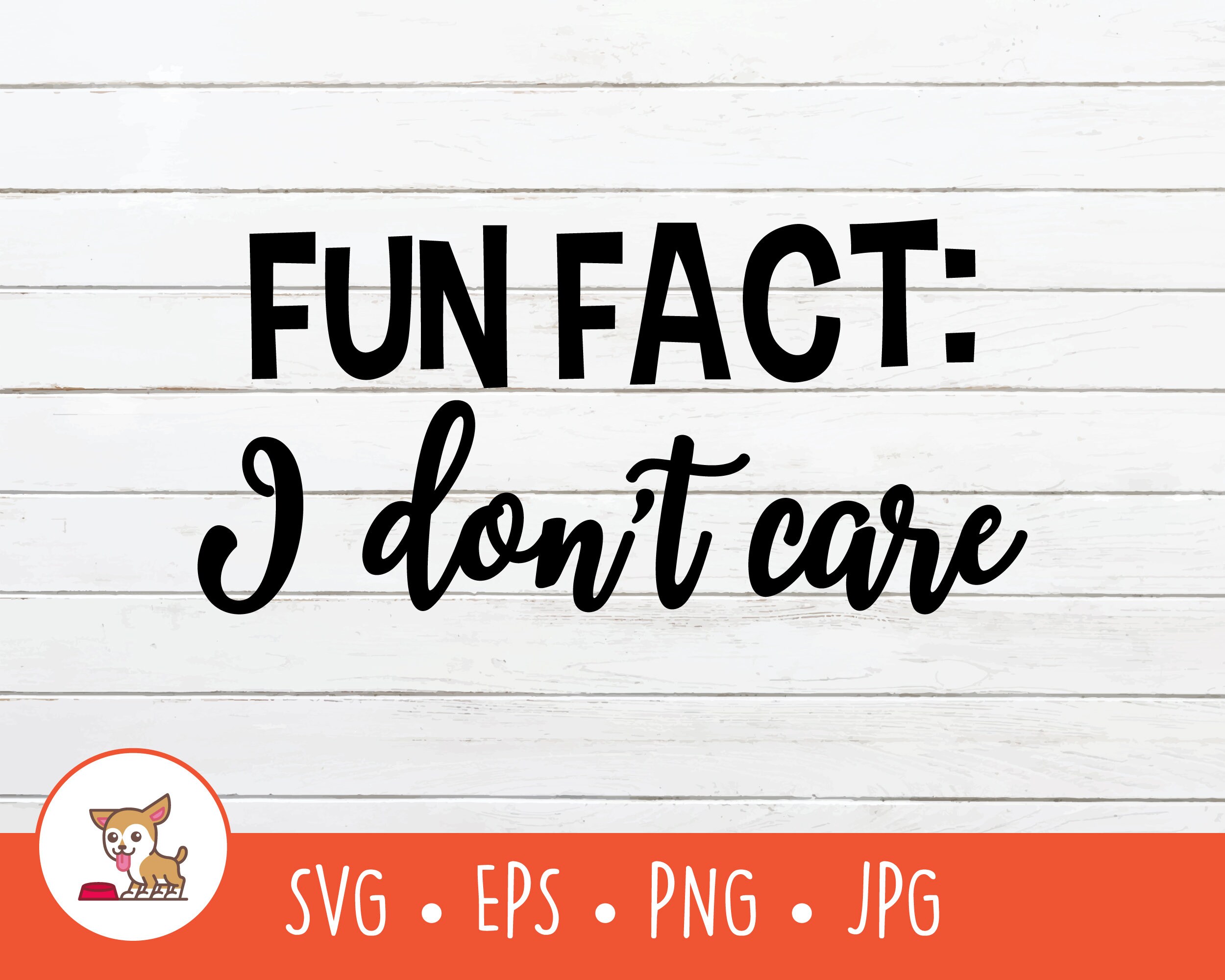 Fun Fact I Don't Care SVG, Vector Fun Fact I Don't Care Clipart, Fun ...