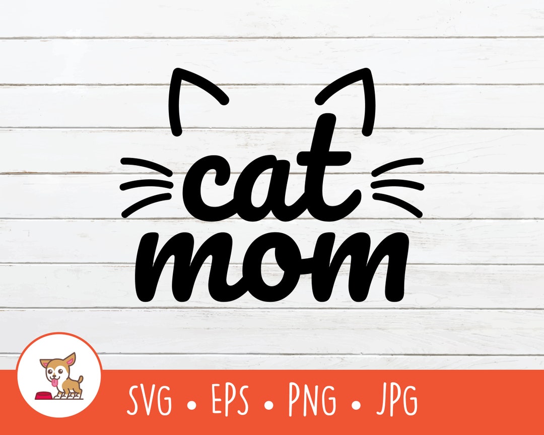 Cat Mom SVG, Cat Mom Clipart, Vector Cat Mom Cut File, PNG, EPS ...