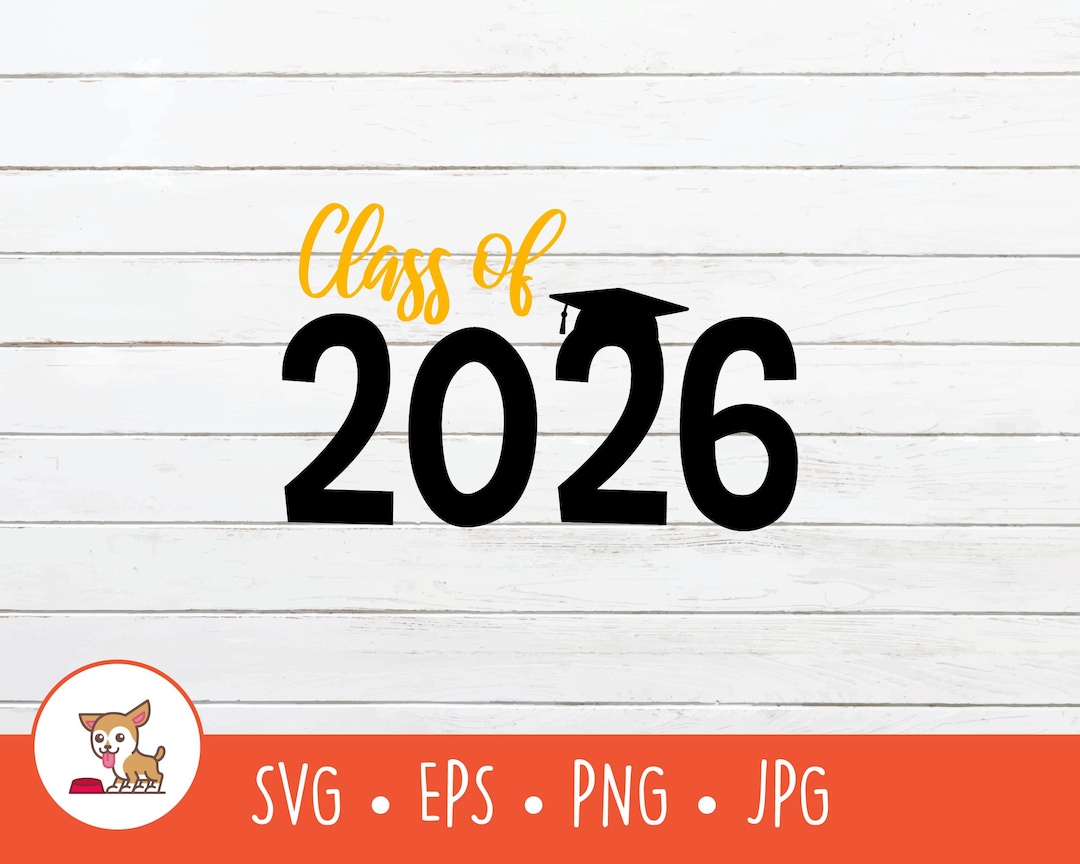 Class of 2026 SVG, Class of 2026 Clipart, Vector Class of 2026 Cut File ...