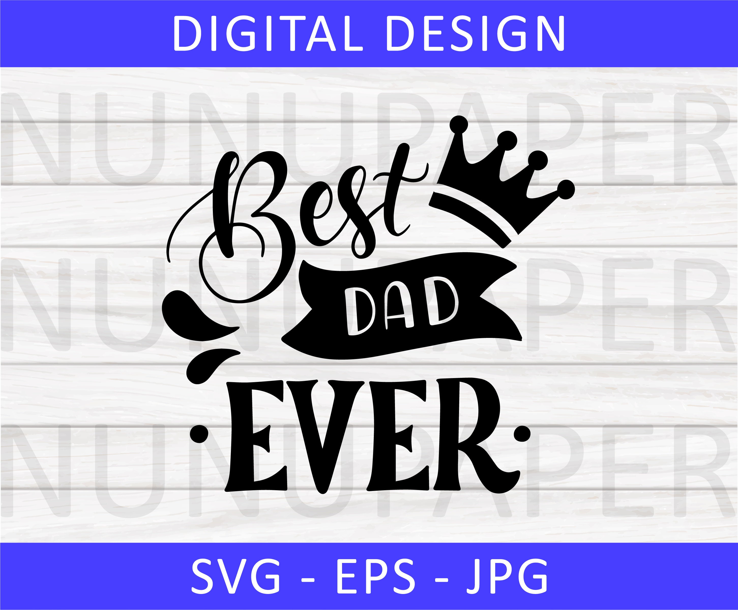 Best Dad Ever SVG, PNG, Inspirational SVG - Etsy