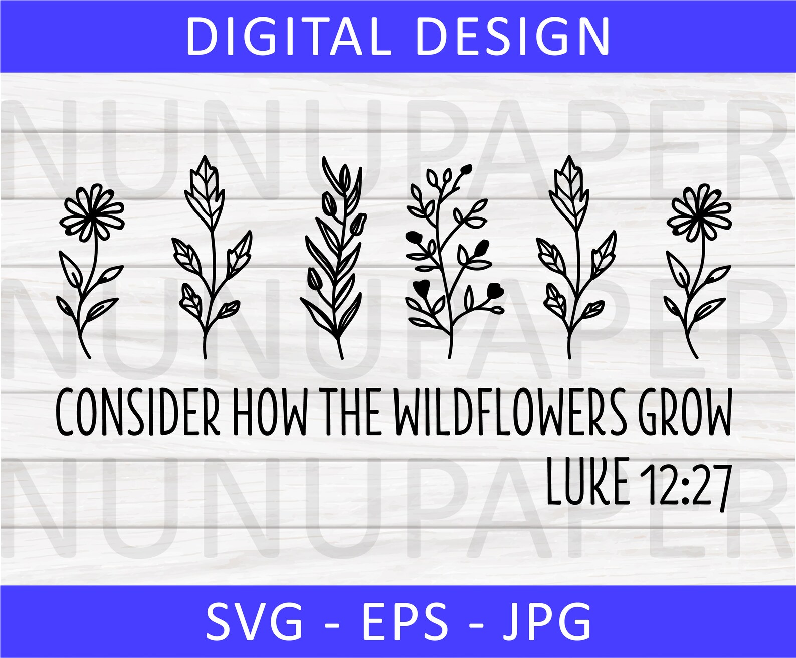 Consider the Wildflowers Grow SVG, Flower SVG, Christian Svg, Faith Svg ...