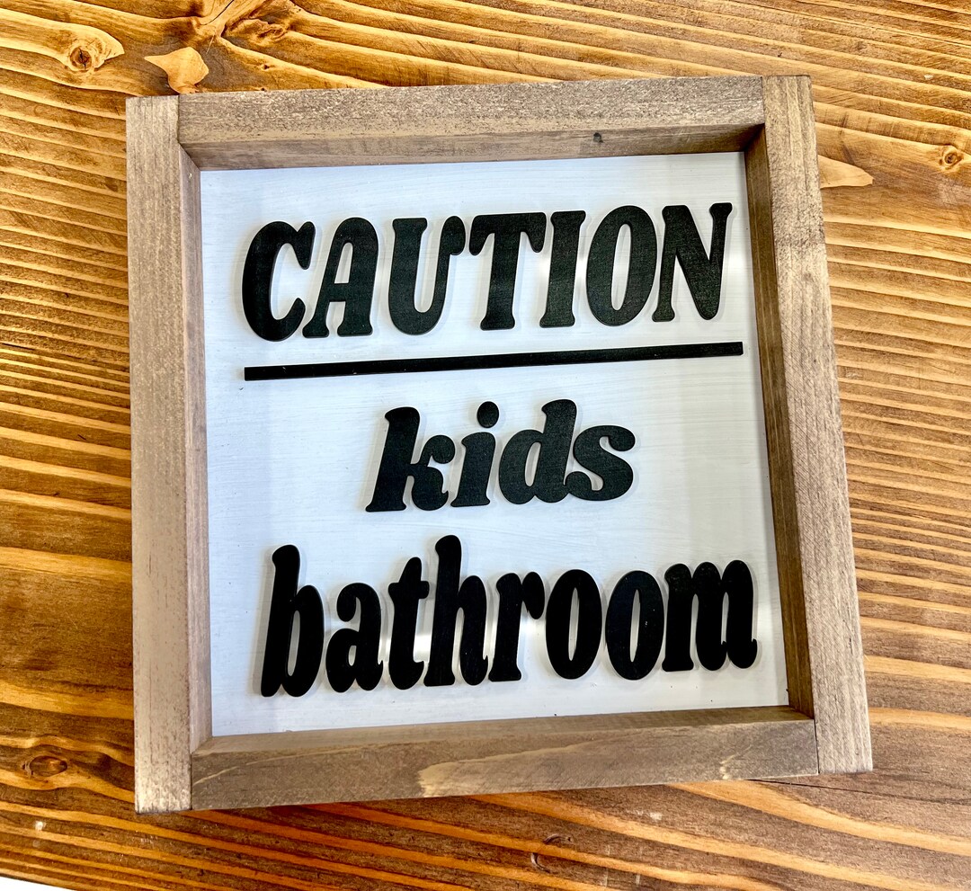 Caution Kids Bathroom, Bathroom Sign, Funny Bathroom Sign, Kids ...