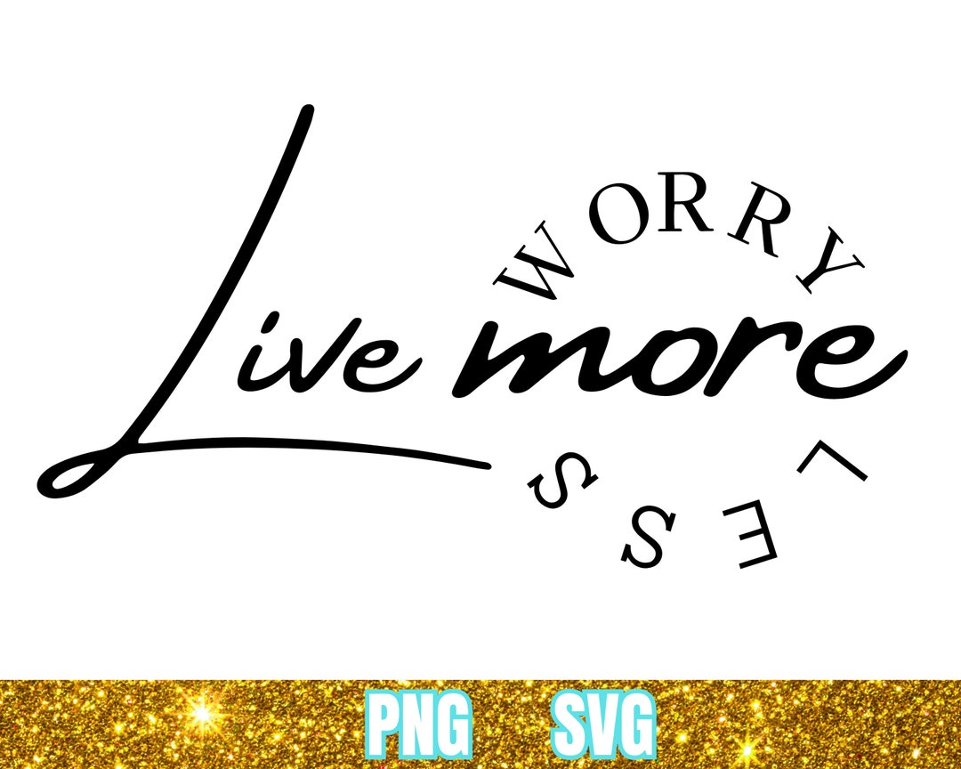 Live More Worry Less Svg Png. Family Svg Png. Travel Shirt - Etsy