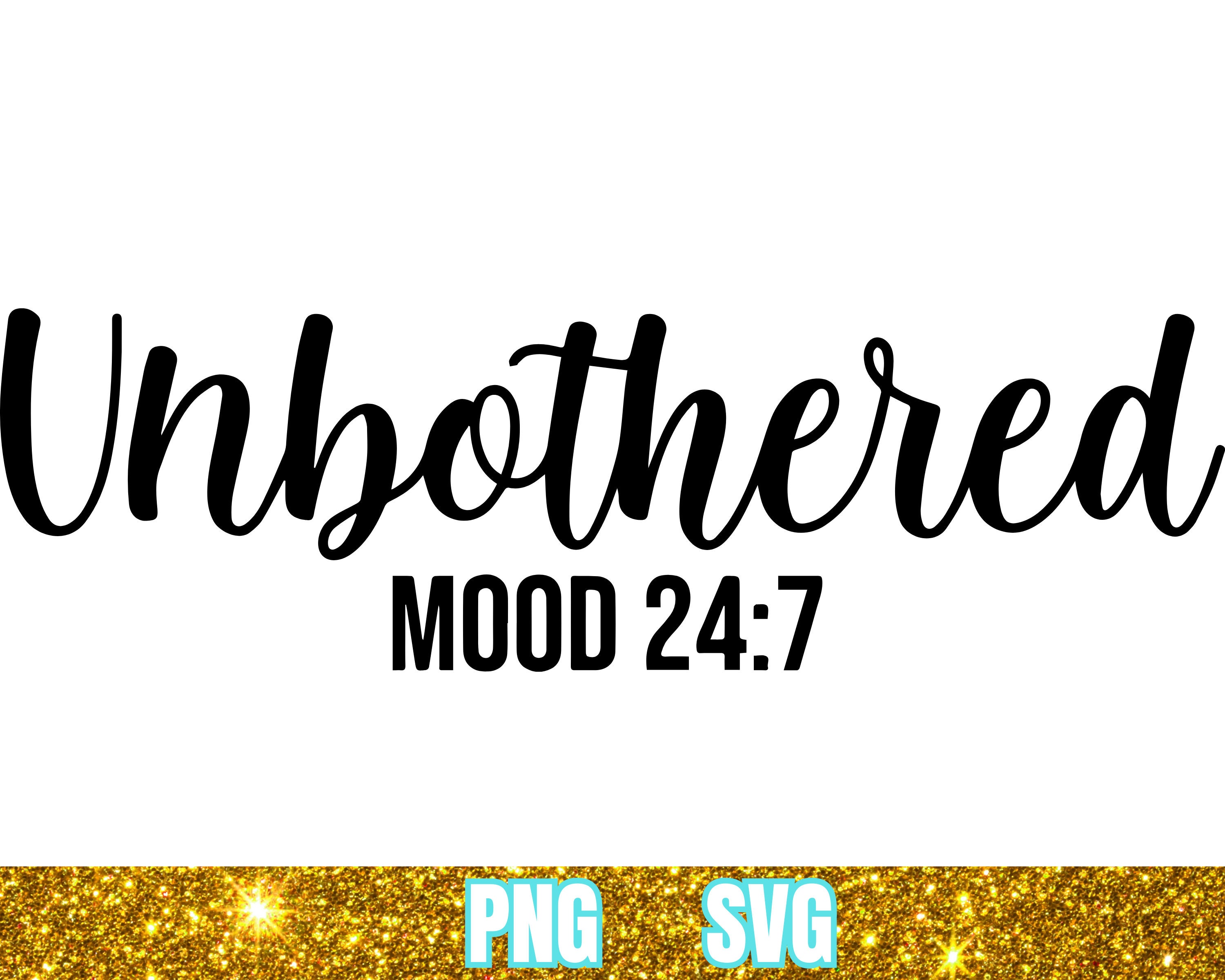 Unbothered Mood Svg Png,black Qoute PNG SVG, Don't Disturb Clipart Clip ...
