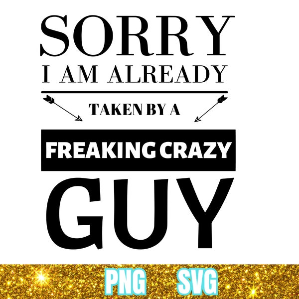 Sorry Im Taken Svg Etsy