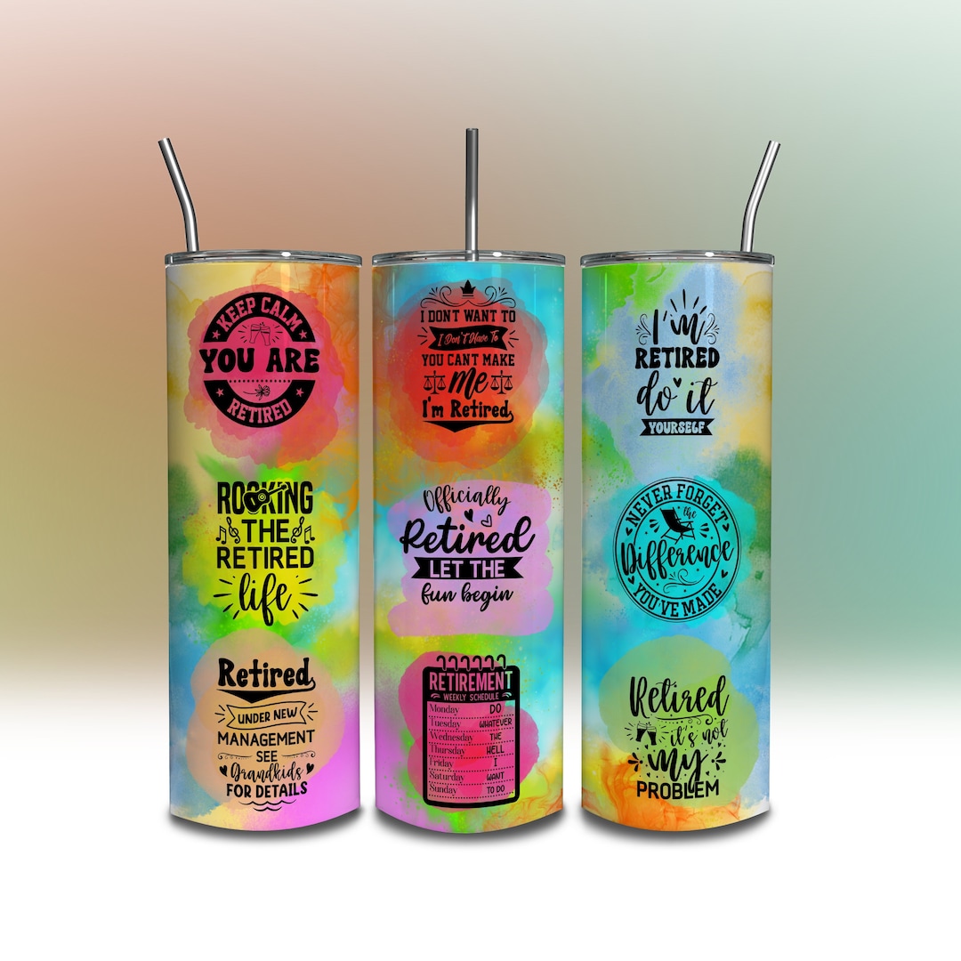 Retired Quotes Tumbler Wrap Retirement Tumbler Wrap 20 Oz Sublimation ...