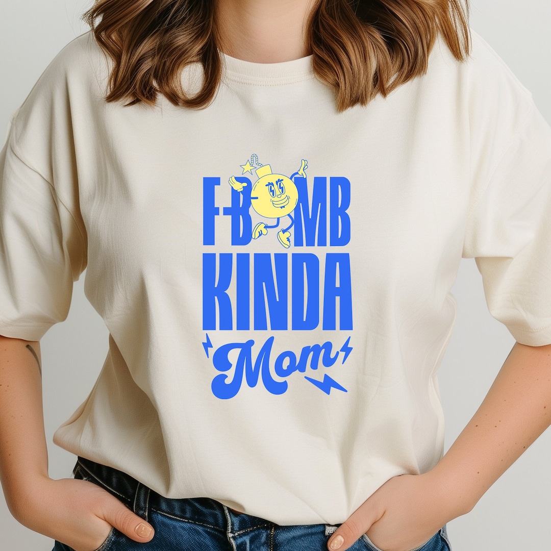 F Bomb Kinda Mom PNG Funny Cool Rude Mom Mama Cuss Word Sublimation ...