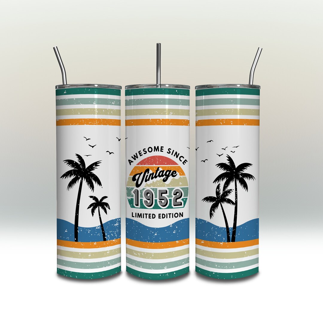 Awesome Since 1952 Birthday Tumbler Wrap Born in 1952 Tumbler Wrap 20 ...