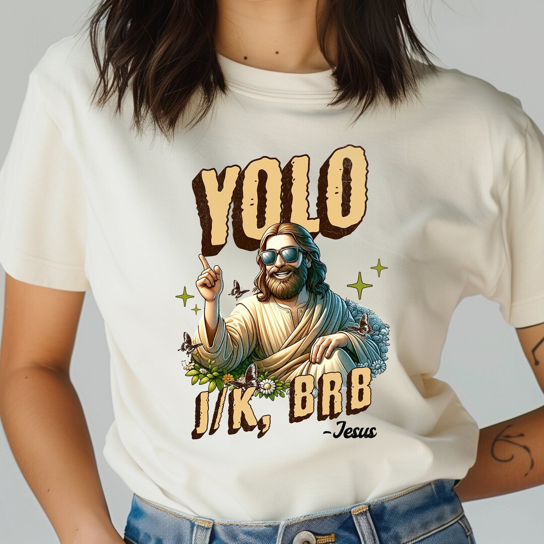 Yolo Jesus BRB Funny Jesus Png for Christian Yolo Brb Jk Jesus Texting ...