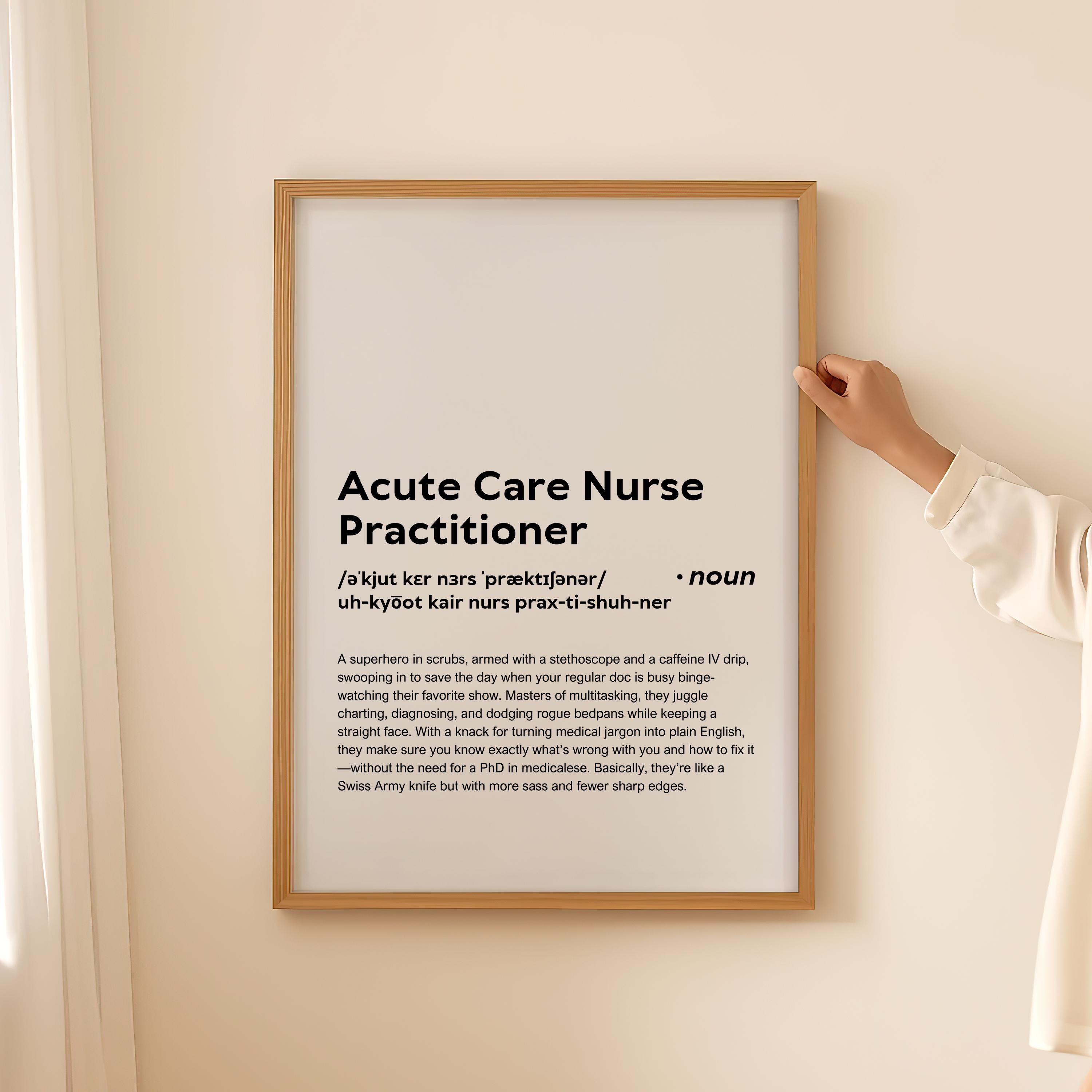 Funny Acute Care Nurse Practitioner Definition Print Wall Art Poster ...
