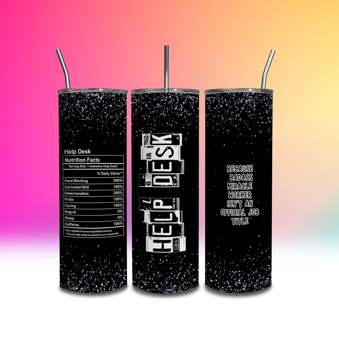 Help Desk Tumbler Wrap 20 Oz Seamless Skinny Tumbler Wrap Thank You ...