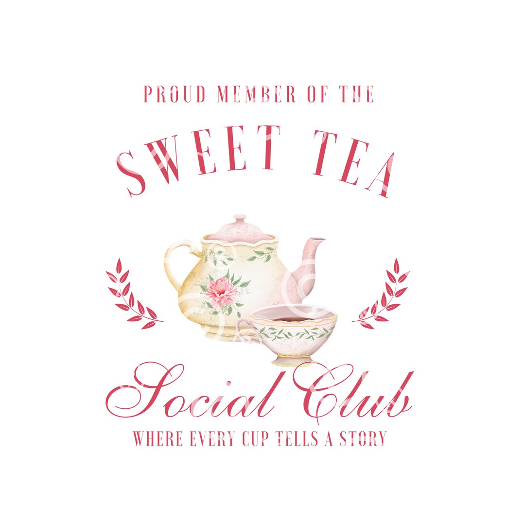 Sweet Tea Social Club PNG Tea Lover PNG Spill the Tea Time Social Club ...