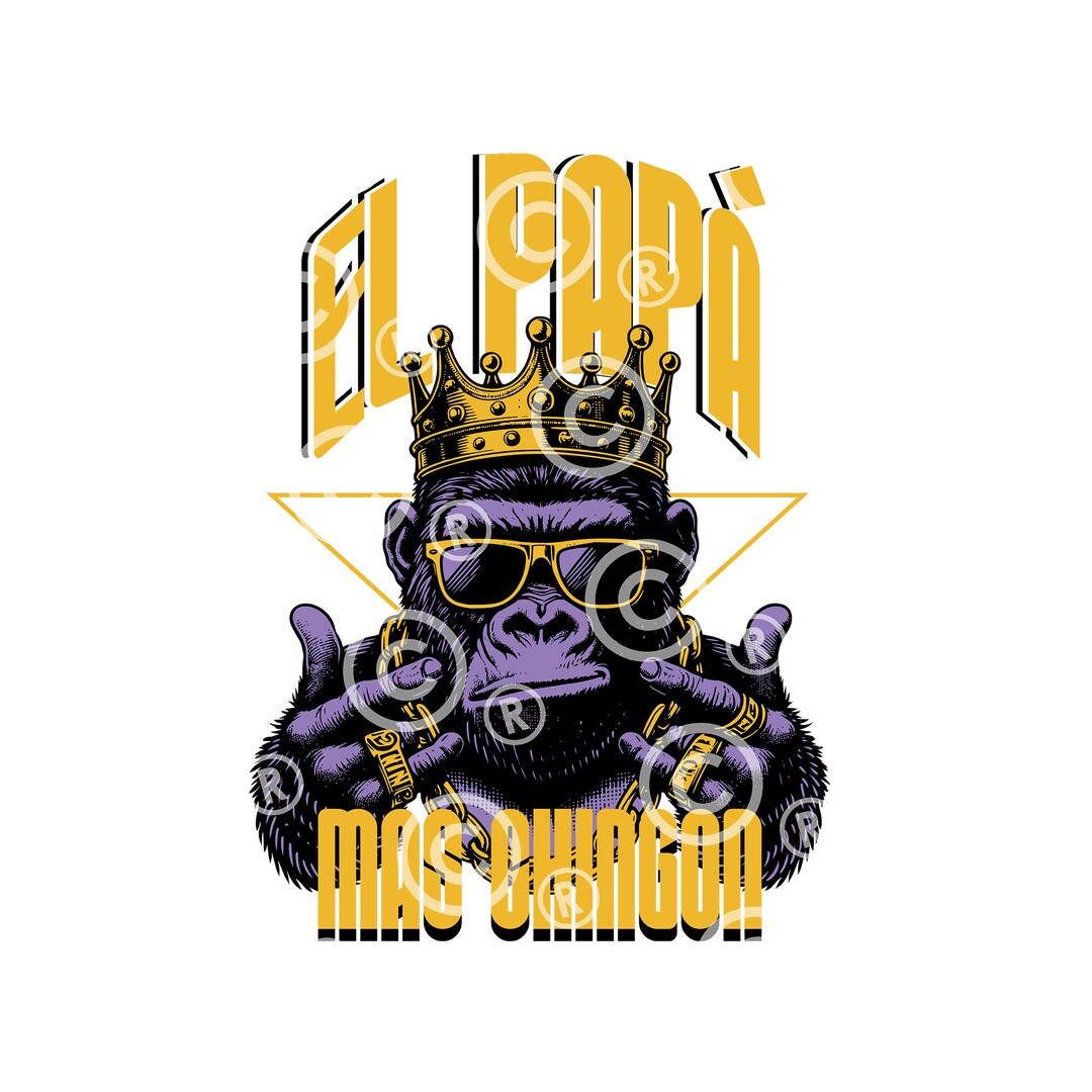 El Papa Mas Chingon PNG Spanish Dad PNG, Gorilla King Png Spanish Dad ...