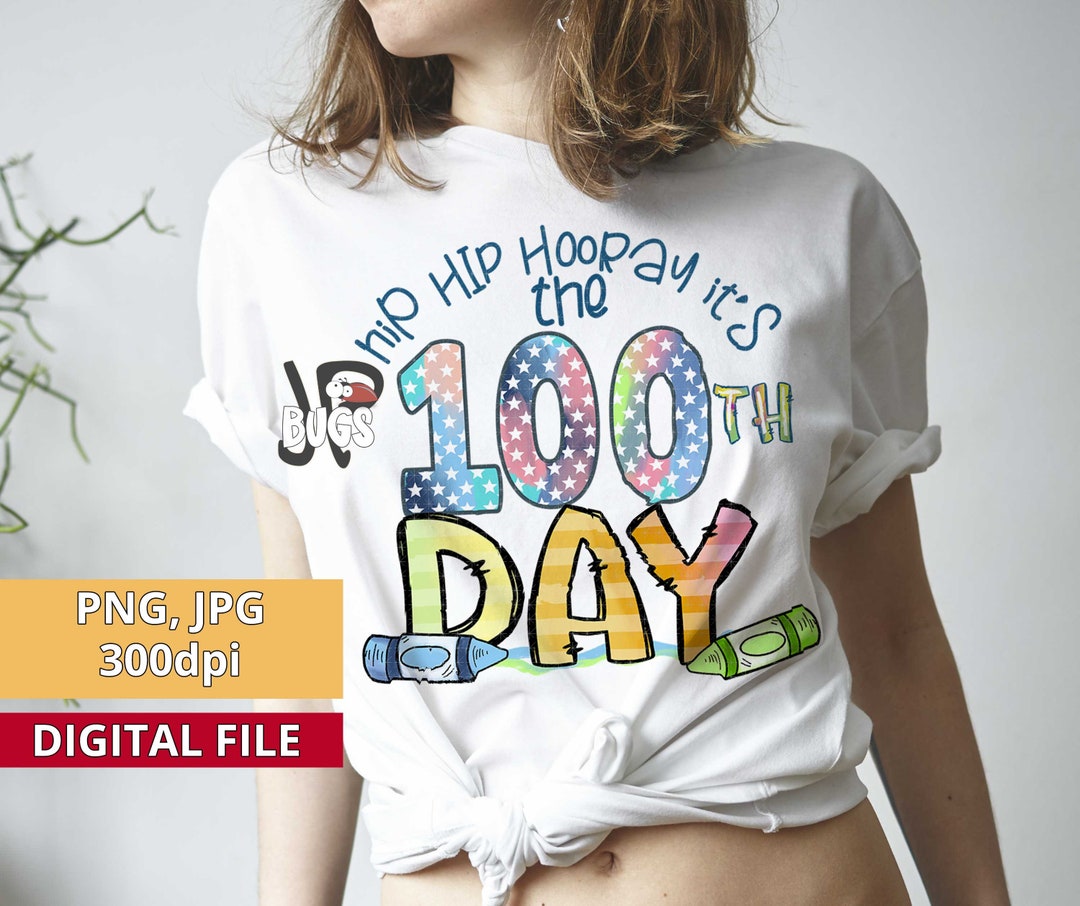Hip Hip Hooray It's the 100th Day Png, 100 Days of School File, Kid's ...