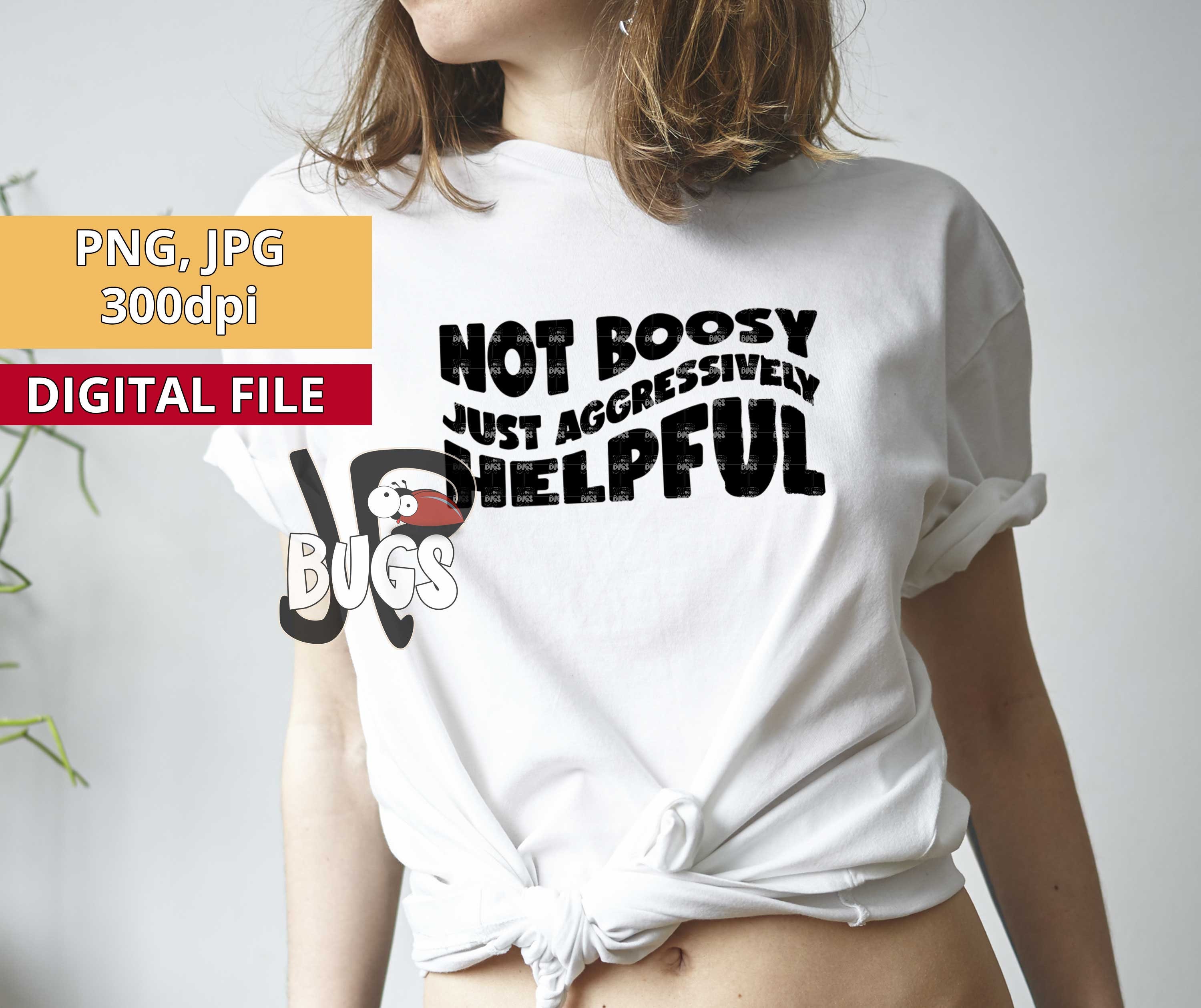 Not Bossy Aggressively Helpful Png Sarcastic Png Sublimation - Etsy