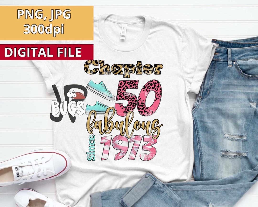 50th Birthday T-shirt Png, Chapter 50 Png, Sublimation Design, Fabulous ...