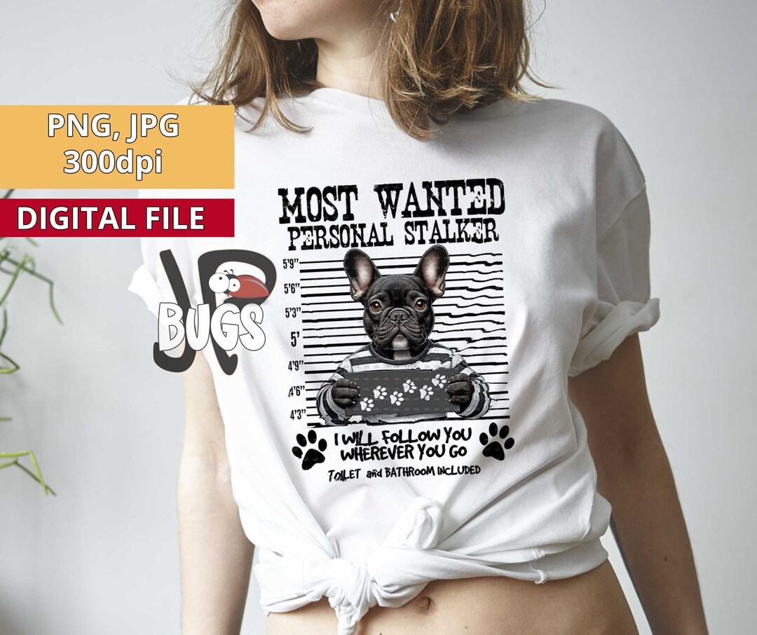 Frenchie Sublimation Design Download Personal Stalker French Bulldog ...