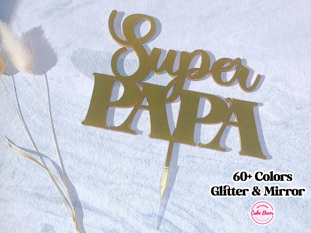 Super Papa Cake Topper/ Gold Mirror Cake Topper/ Happy Father's Day ...