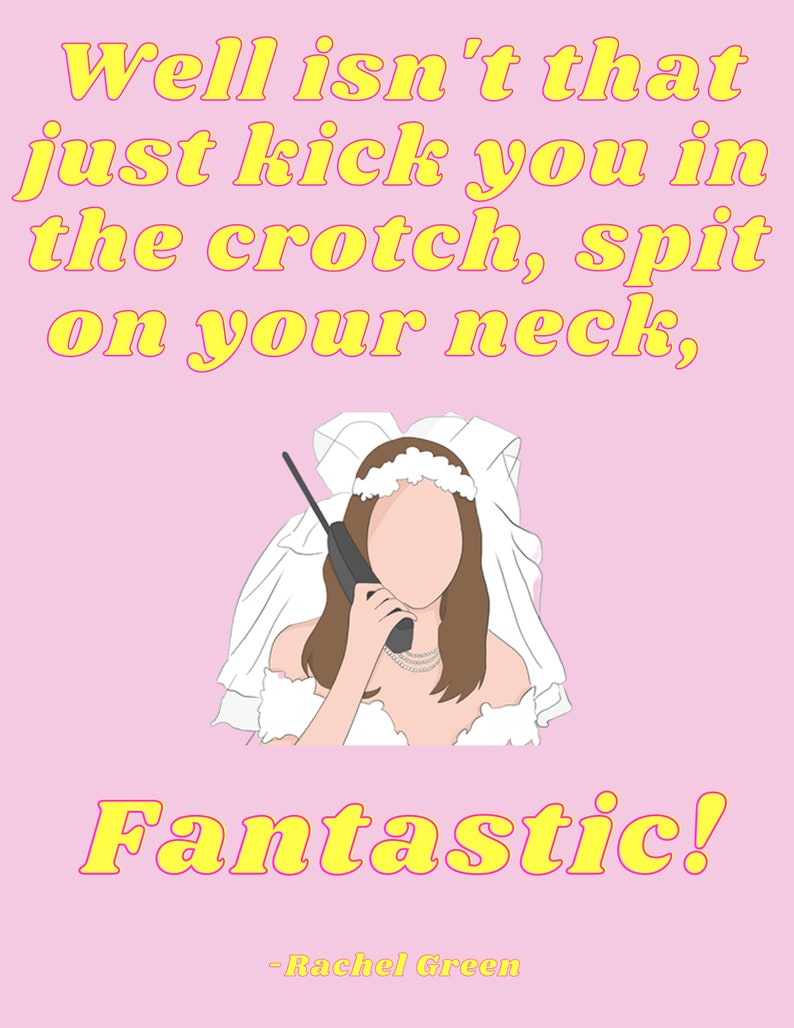 Friend's Themed Wall Decor, Rachel Green Quotes, Friends Themed Posters ...