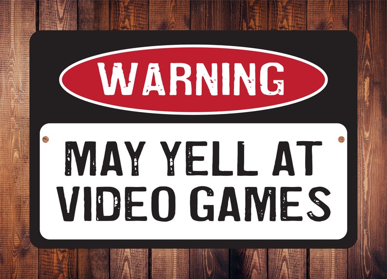 Warning: May Yell at Video Games | 2 Color Options | Caution Metal ...