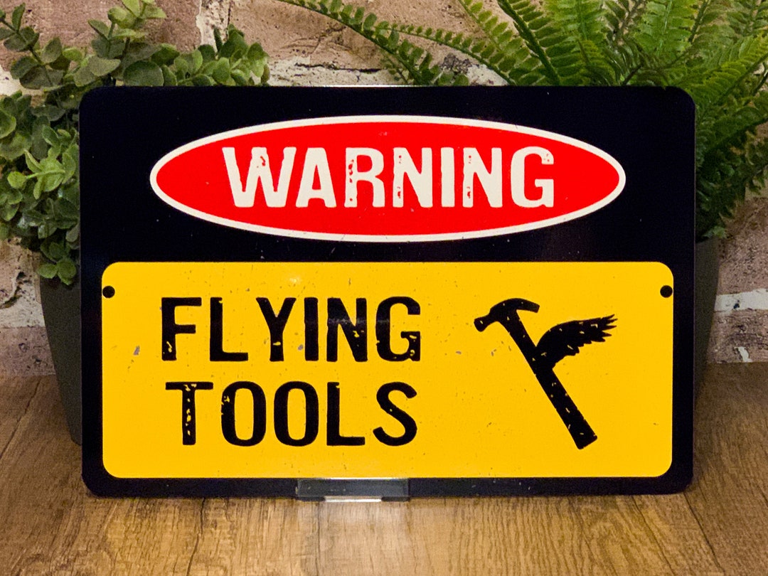 Warning: Flying Tools 2 Color Options Aluminum Garage Sign Metal ...
