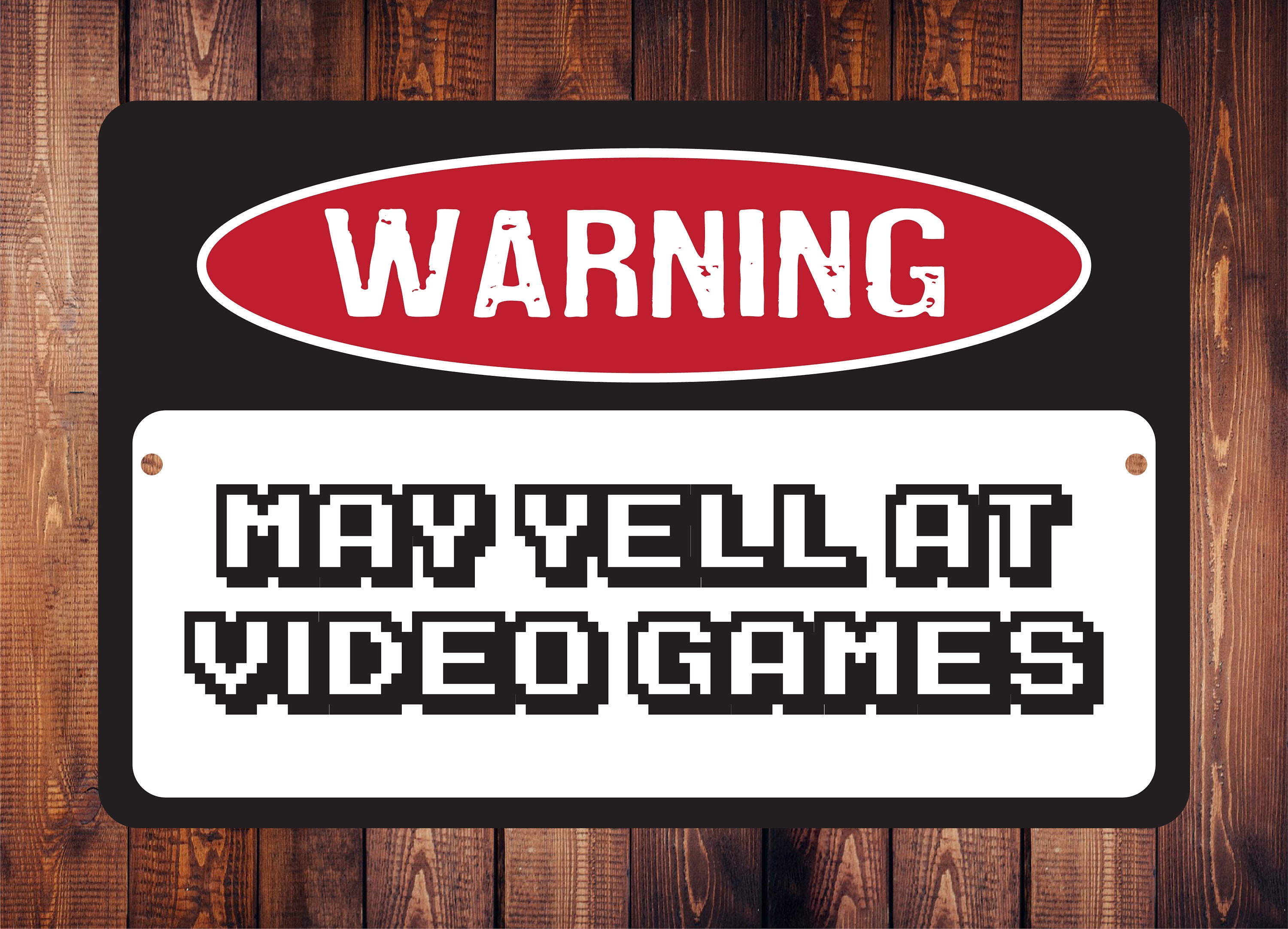 Warning: May Yell at Video Games 2 Color Options Caution Metal Garage ...