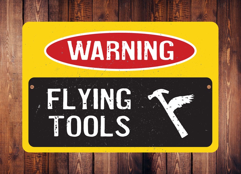 Warning: Flying Tools 2 Color Options Aluminum Garage Sign - Etsy