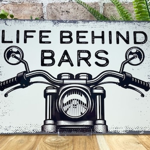 Life Behind Bars Motorcycle Garage Sign | Aluminum Garage Sign ...