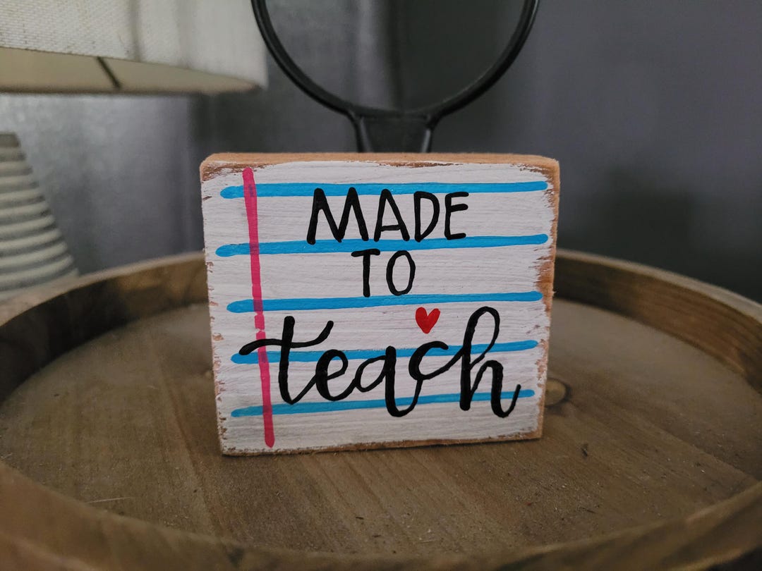 Handpainted Wood Block, "made to Teach" – Teacher Gift - Etsy