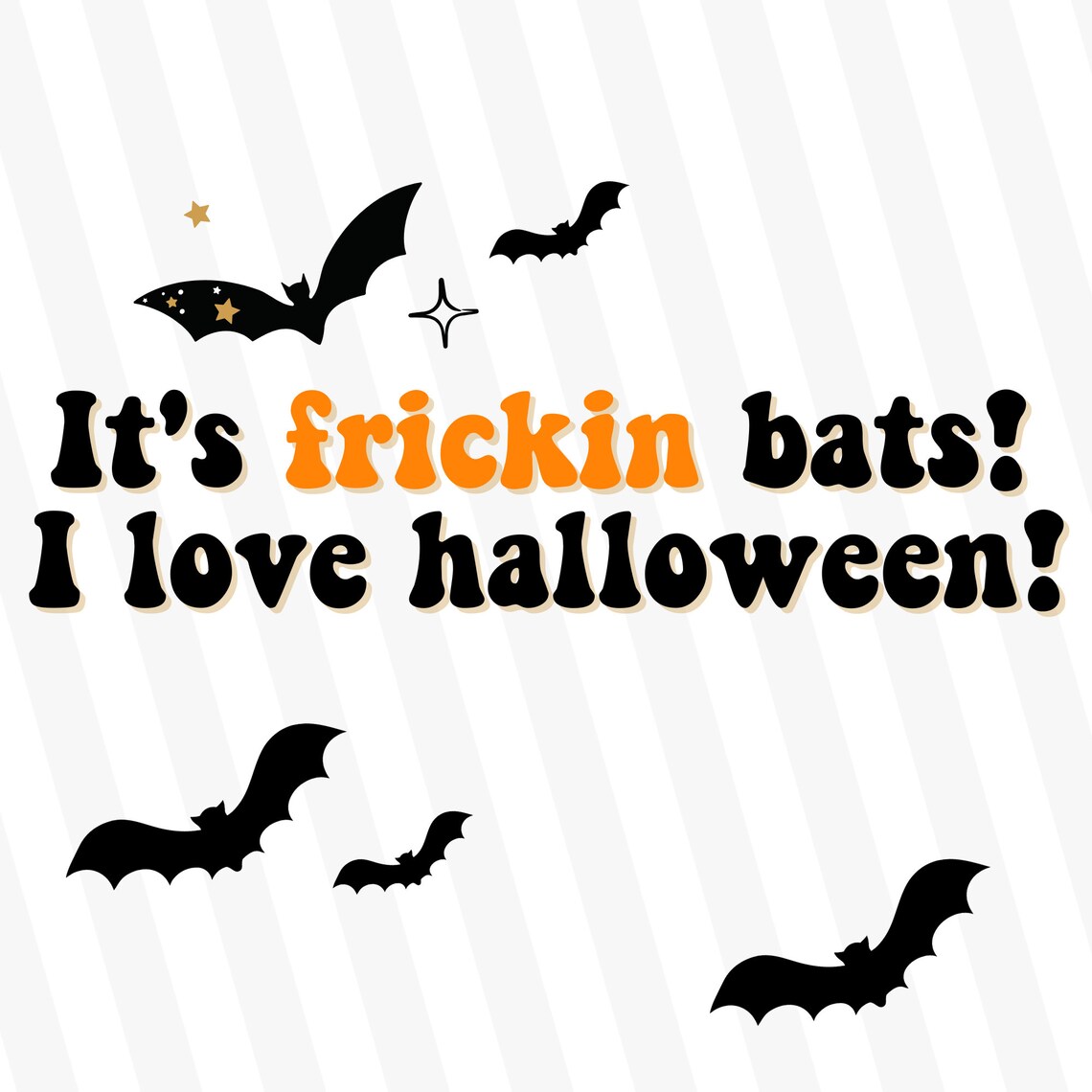 It's Frickin Bats PNG Spooky Season Png, Fall Png, Halloween Png ...