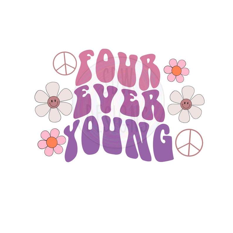 Four Ever Young Groovy Retro Fourth Birthday Theme PNG - Etsy