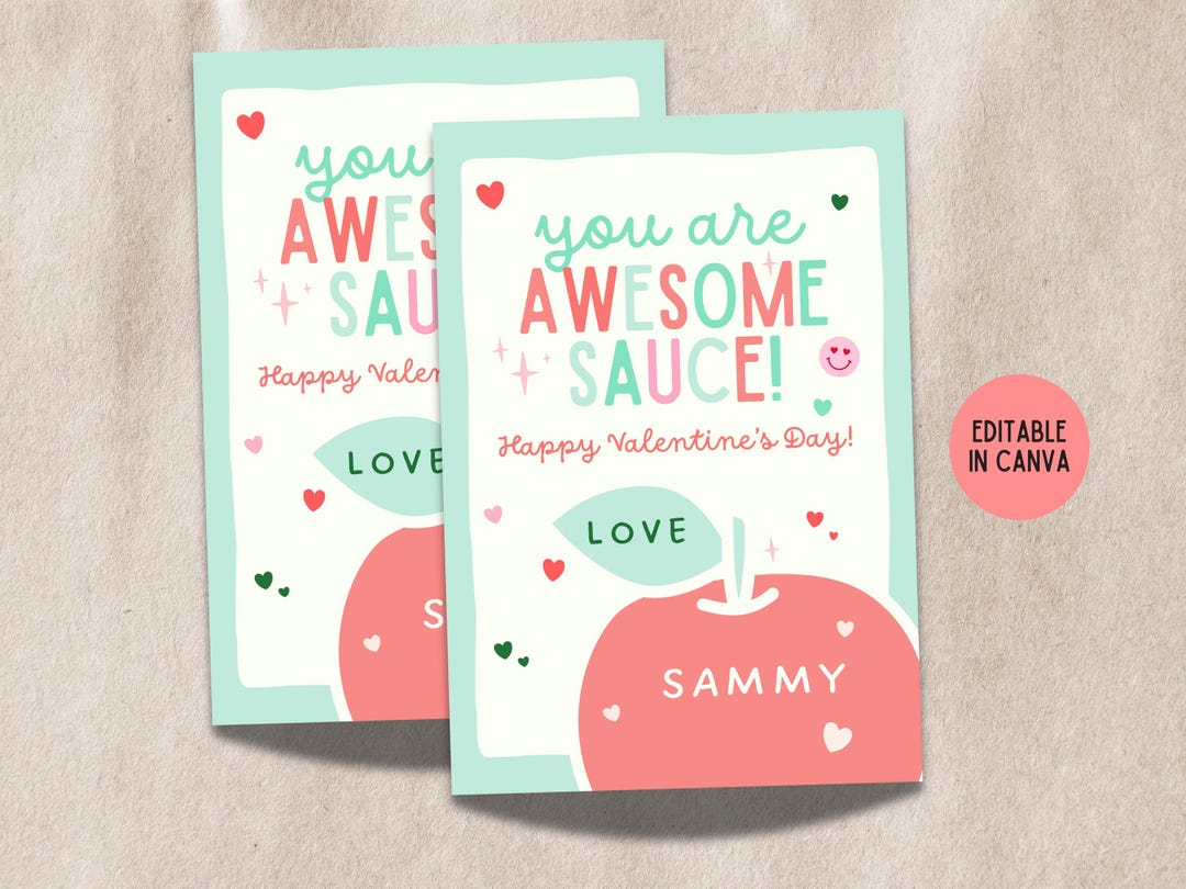 Classroom Valentines, Valentines Day Favors, Awesome Sauce Applesauce ...