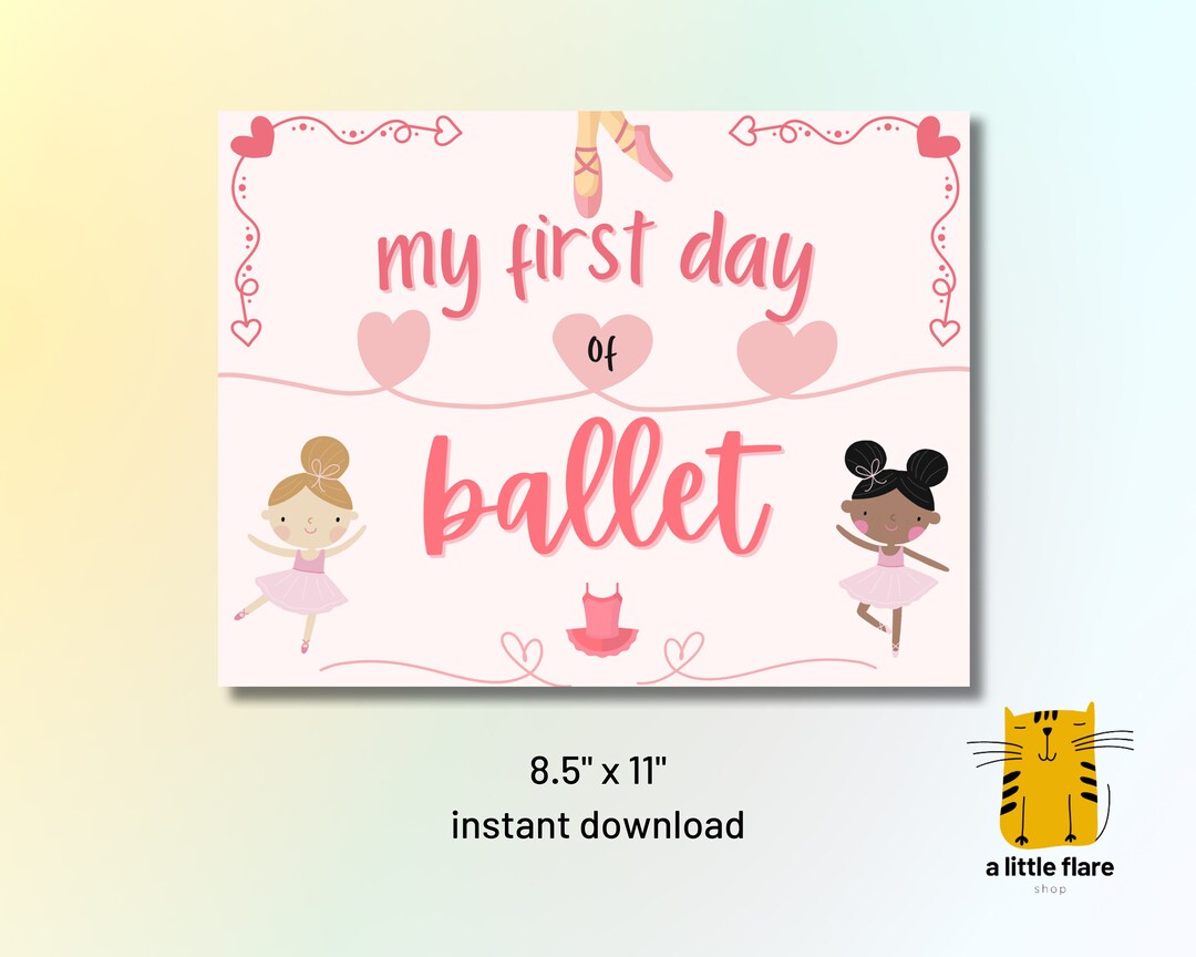 First Day of Ballet Sign, First Dance Class, Ballerina Digital Prints ...
