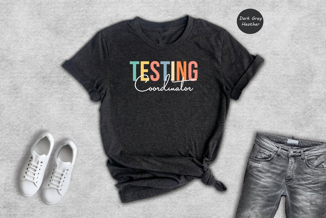 Testing Coordinator Shirt, State Testing Shirt, Test Day Shirt, Testing ...