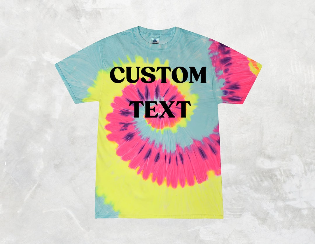 Custom Tie Dye Shirt: Unique Handcrafted Patterns - Personalized Text ...