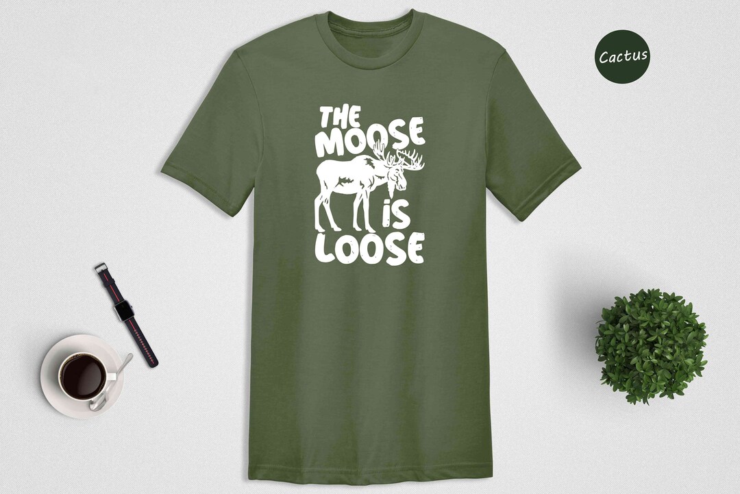 The Moose is Loose T-shirt, Moose Lover Gift, Vintage Moose Shirt, Wild ...