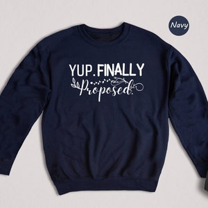 Yup Finally Proposed Shirt, Yup Finally Engaged Shirt, Fiance Shirt ...