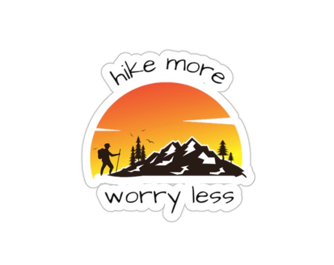 Hike More Worry Less Sticker, Gift for Hikers, Outdoorsy Stickers ...