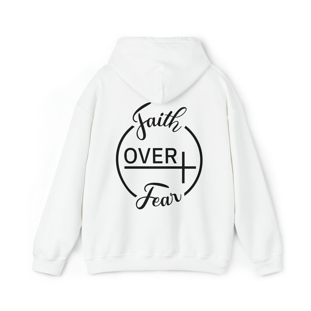Faith Over Fear Christian Hooded, Christ Sweatshirt Jesus Hoodie ...