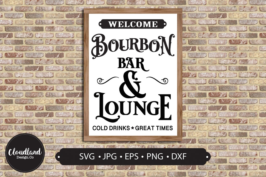 Bourbon Bar Sign Svg Bar Sign DIY Vintage Bar Sign SVG Bar - Etsy