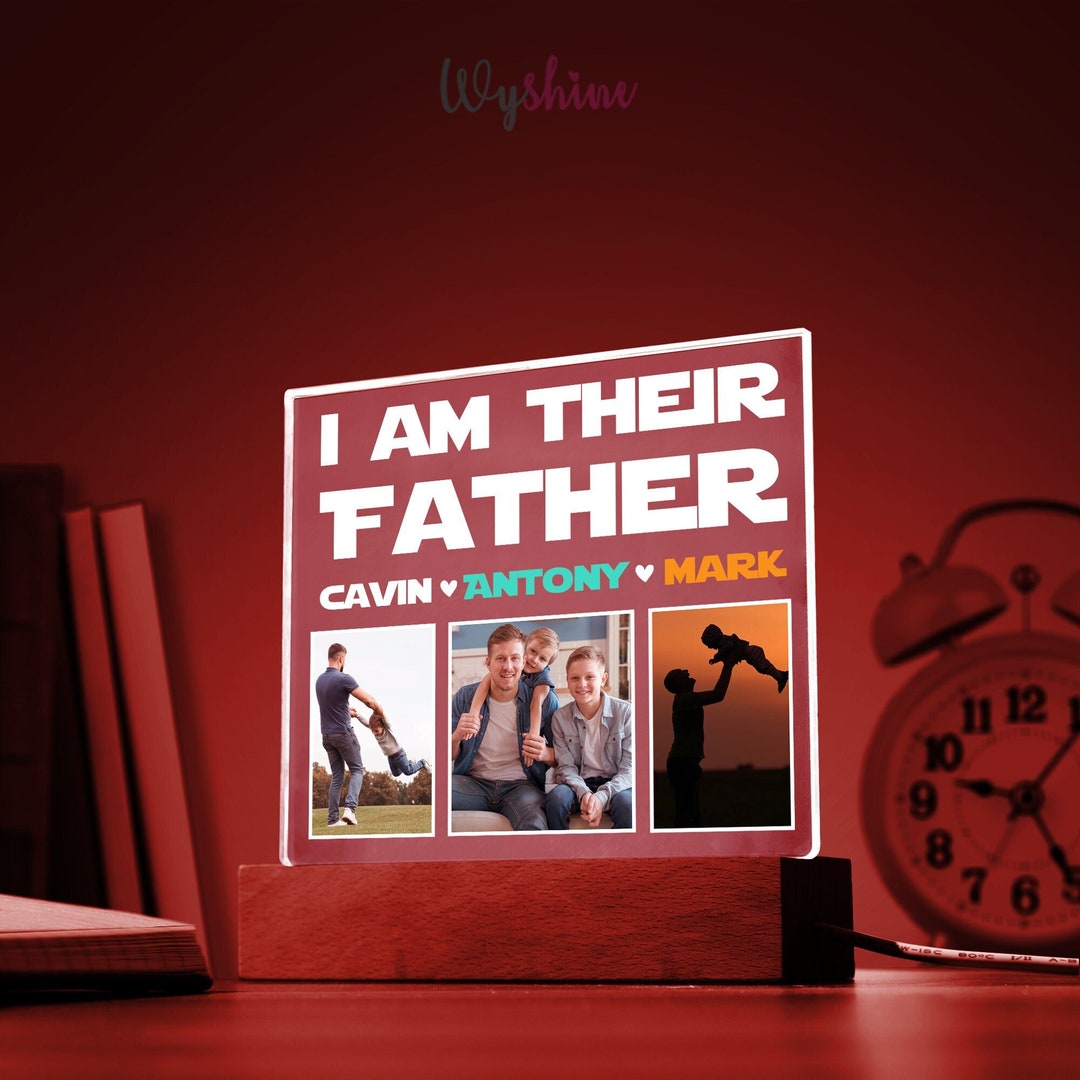 I Am Their Father Photo Sign, Personalized Gift for Dad, Christmas Gift ...