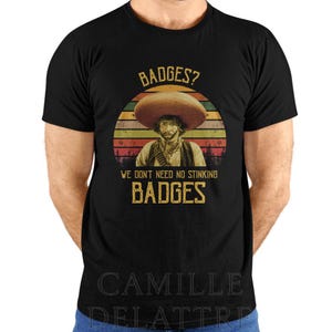 We Don't Need No Stinking Badges - Etsy