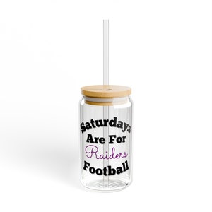 Saturdays Are for Raiders Football Sipper Glass, 16oz With Lid and ...